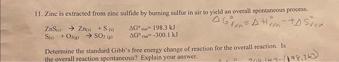 Solved 11. Zinc is extracted from zinc sulfide by burning | Chegg.com
