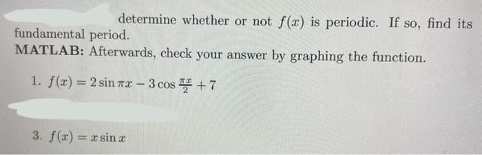 Solved determine whether or not f(x) is periodic. If so, | Chegg.com