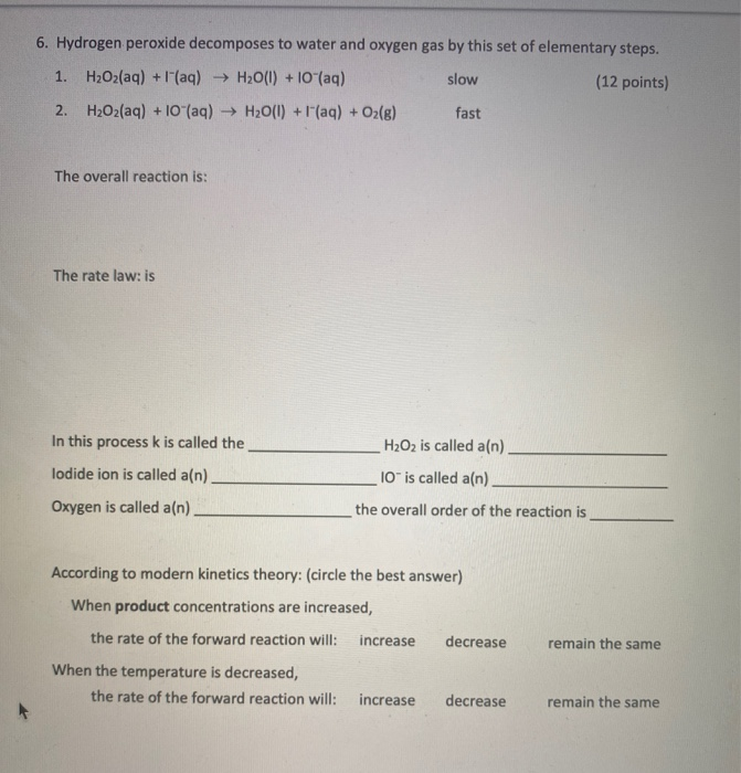 Solved 6. Hydrogen peroxide decomposes to water and oxygen | Chegg.com