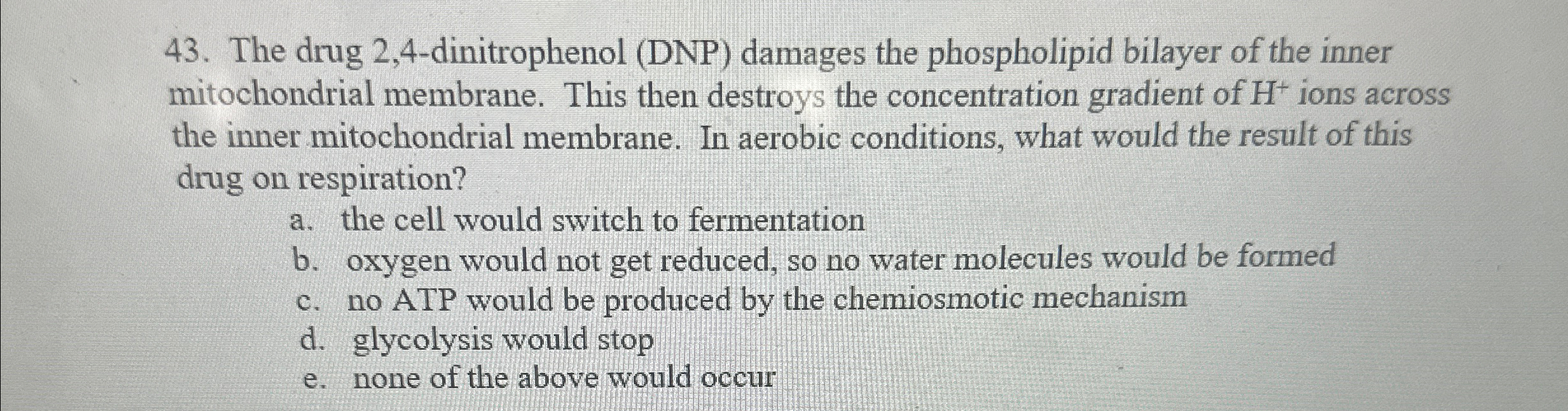 Solved The drug 2,4-dinitrophenol (DNP) ﻿damages the | Chegg.com