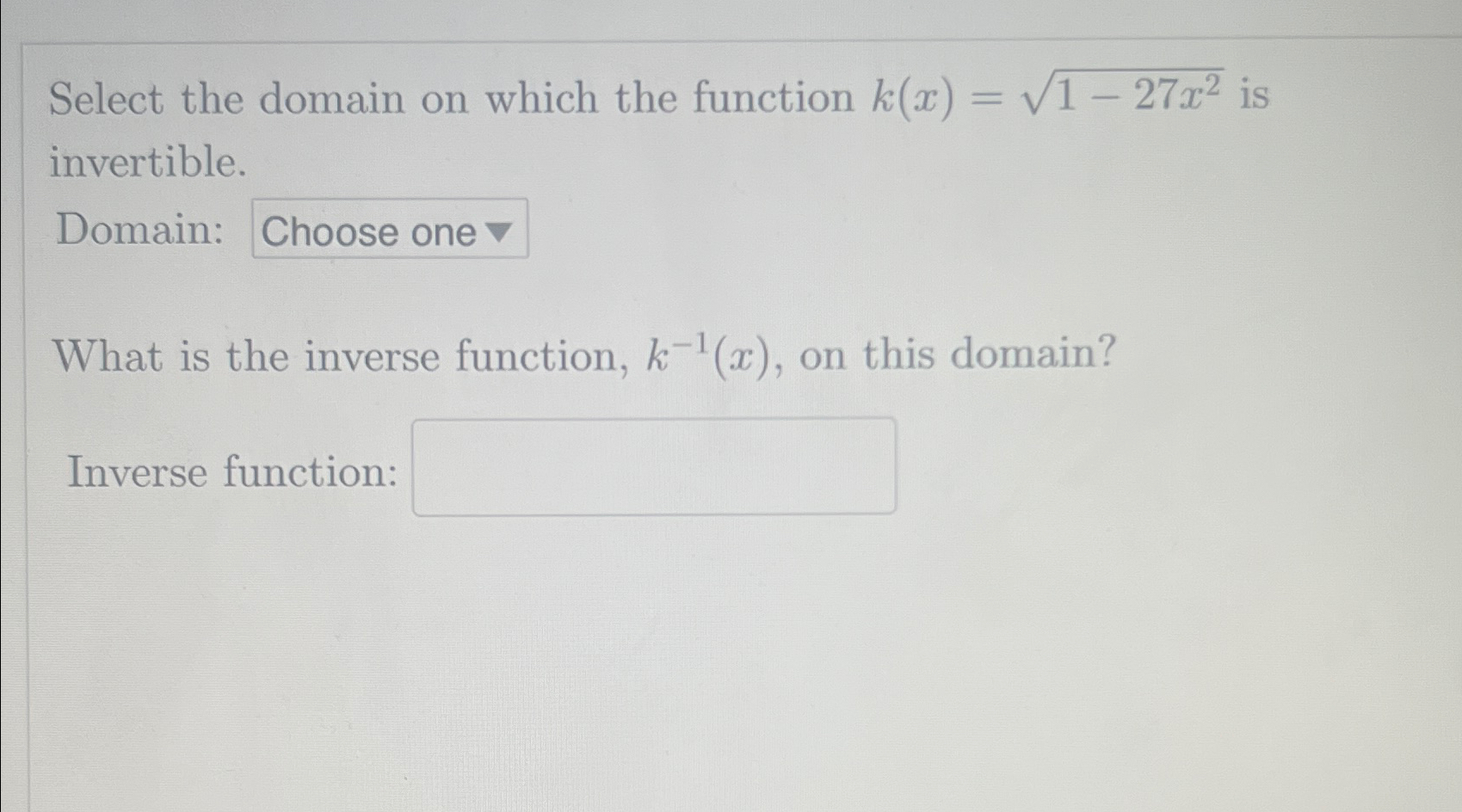 Solved Select the domain on which the function k(x)=1-27x22 | Chegg.com