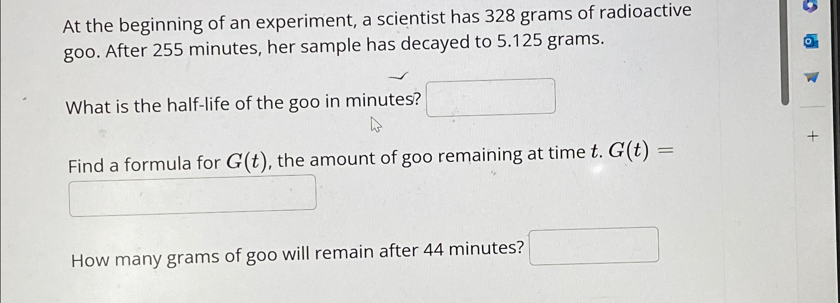 Solved At the beginning of an experiment, a scientist has | Chegg.com