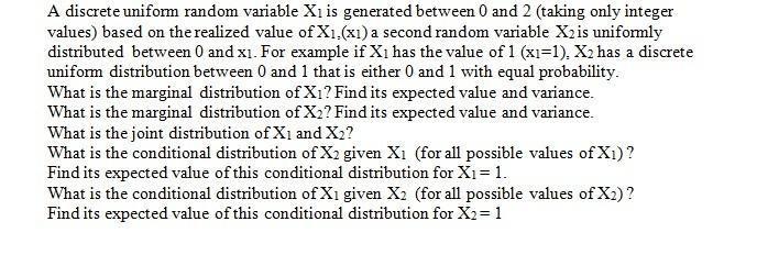 Solved A discrete uniform random variable X1 is generated | Chegg.com