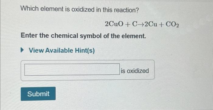 Solved Which element is oxidized in this reaction? | Chegg.com