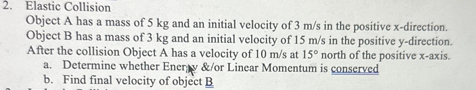Solved Elastic Collision Object A has a mass of 5kg ﻿and an | Chegg.com