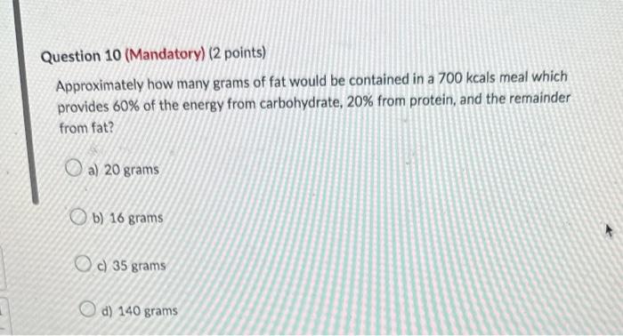 Solved Approximately how many grams of fat would be | Chegg.com