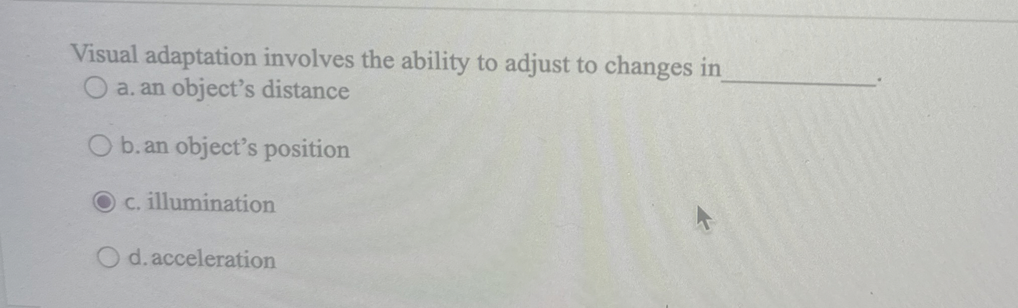 Solved Visual adaptation involves the ability to adjust to | Chegg.com