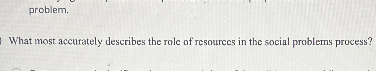 Solved problem.What most accurately describes the role of | Chegg.com