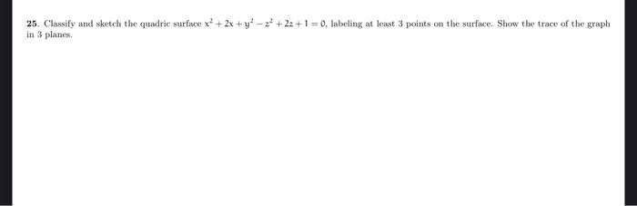 Solved 25. Classify and sketch the quadric surface | Chegg.com