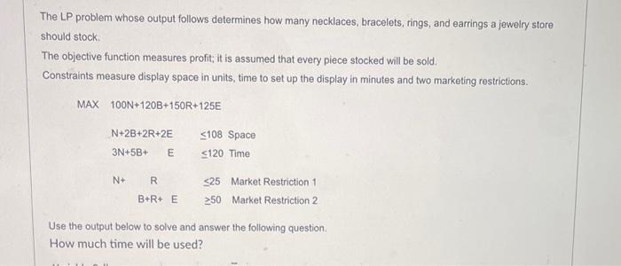 Solved The LP problem whose output follows determines how | Chegg.com