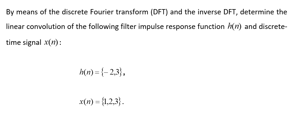Solved by an EXPERT By ﻿means of ﻿the discrete Fourier transform (DFT ...