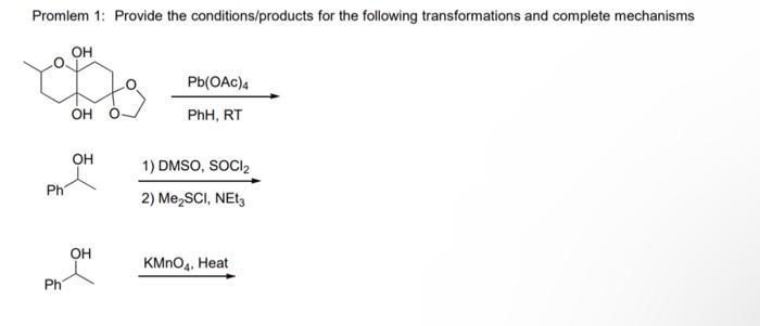 Promlem 1: Provide the conditions/products for the | Chegg.com