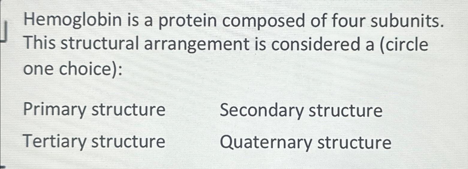 Solved Hemoglobin is a protein composed of four subunits. | Chegg.com