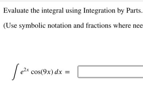 Solved Evaluate the integral using Integration by Parts. | Chegg.com