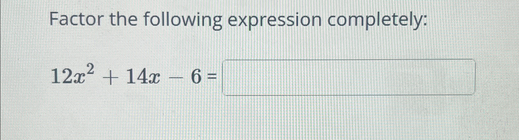 Solved Factor the following expression | Chegg.com