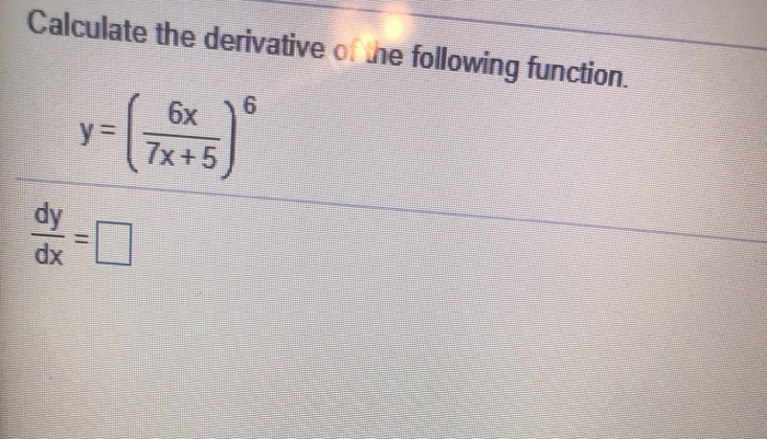 Solved dy Find 4 y = 2x 6x-5 dy dx Calculate the | Chegg.com