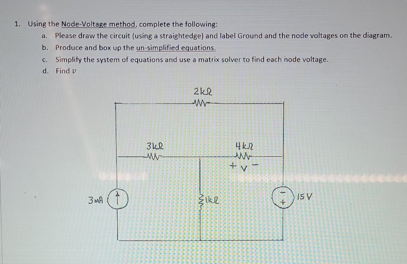 Solved 1. Using the Node-Voltage method, complete the | Chegg.com