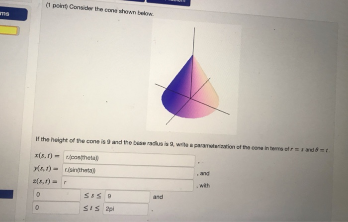 Solved (1 point) Consider the cone shown below. ums If the | Chegg.com