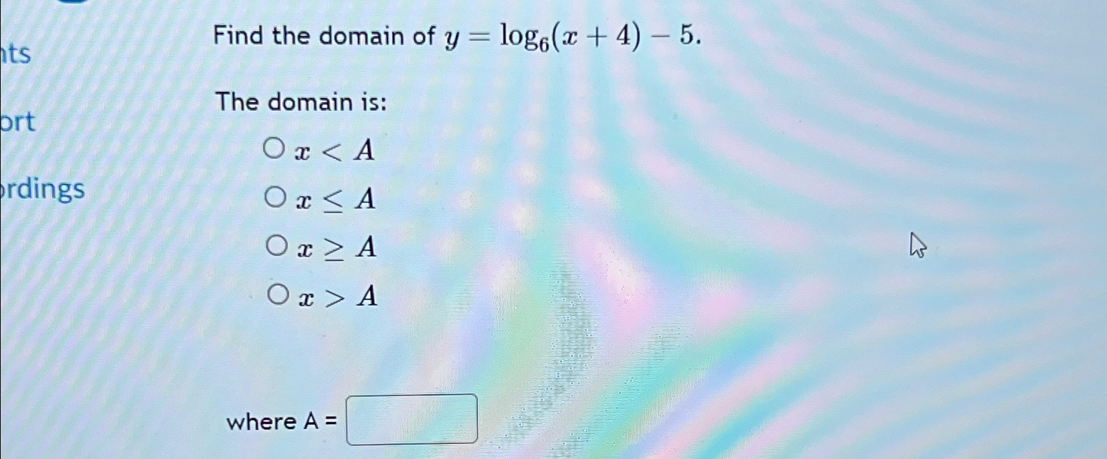 Solved Find the domain of y=log6(x+4)-5.The domain is:Where | Chegg.com