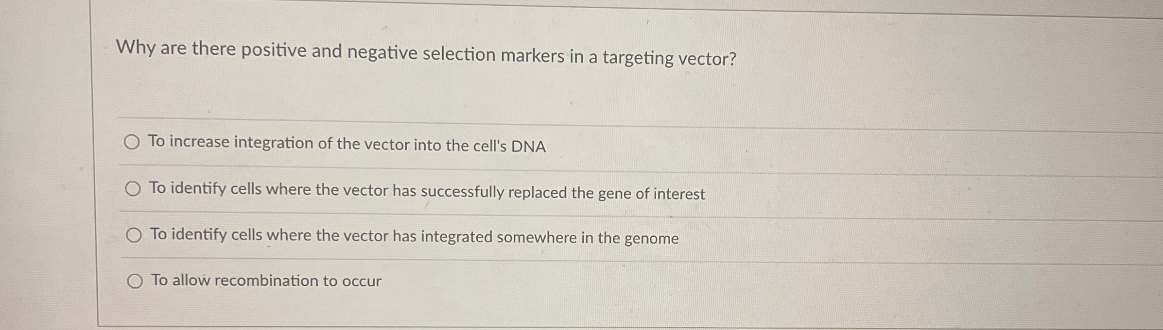 Solved Why are there positive and negative selection markers | Chegg.com