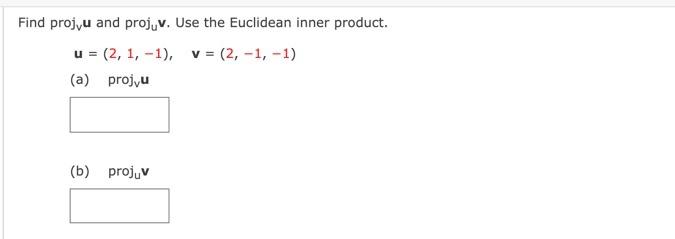 Solved Find proj,u, find projuv, and sketch a graph of both | Chegg.com