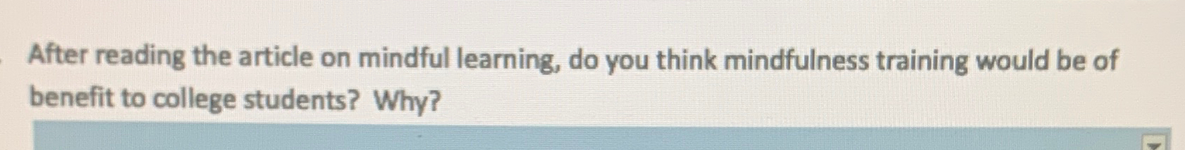 Solved After reading the article on mindful learning, do you | Chegg.com