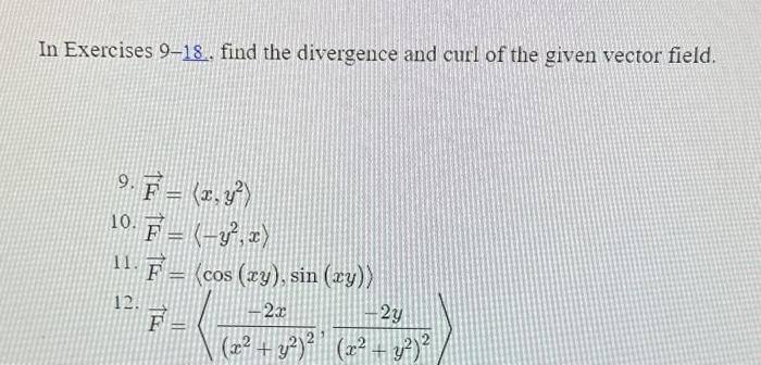 Solved In Exercises 9-18, find the divergence and curl of | Chegg.com