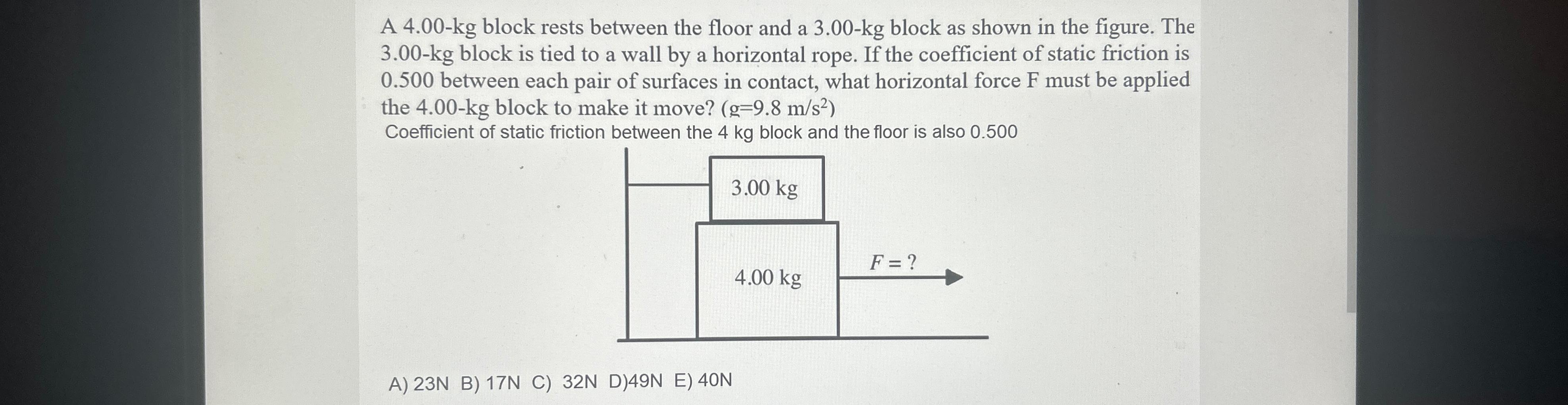 Solved A 4.00-kg block rests between the floor and a 3.00-kg | Chegg.com Solved A 4.00-kg block rests between the floor and a 3.00-kg | Chegg.com