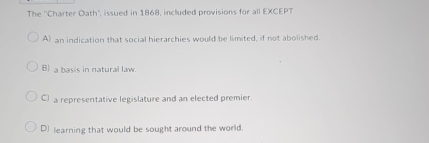 Solved The "Charter Oath", issued in 1868, ﻿included | Chegg.com