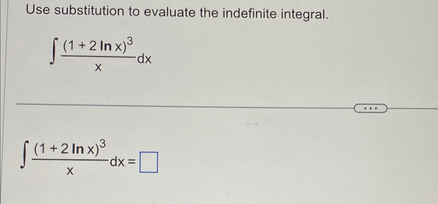 Solved Use substitution to evaluate the indefinite | Chegg.com