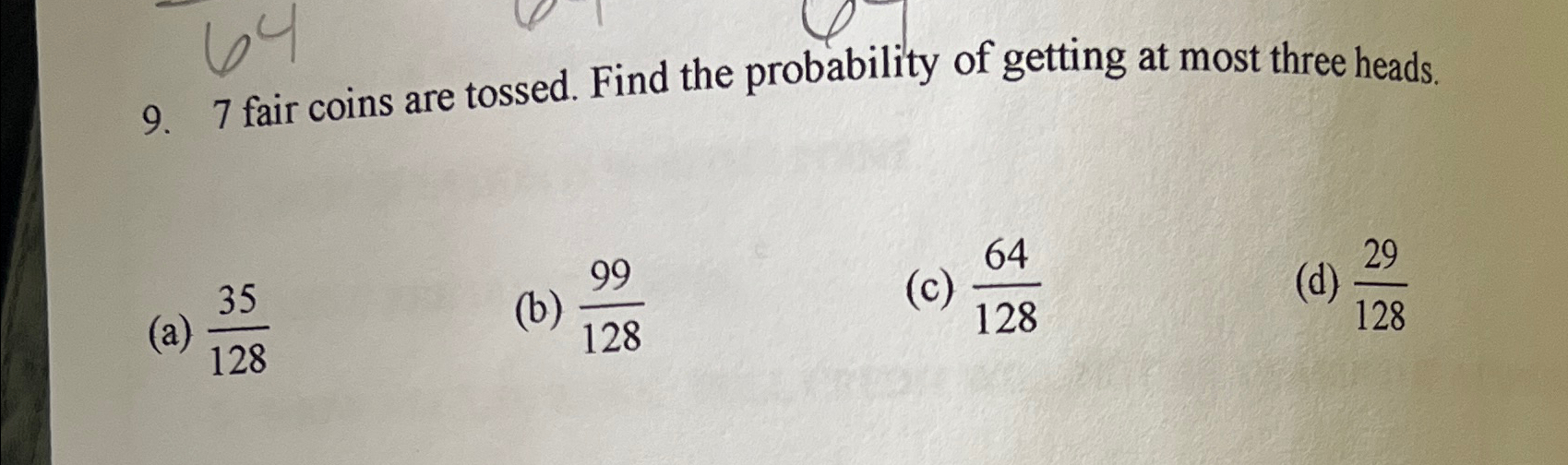 Solved 7 ﻿fair coins are tossed. Find the probability of | Chegg.com