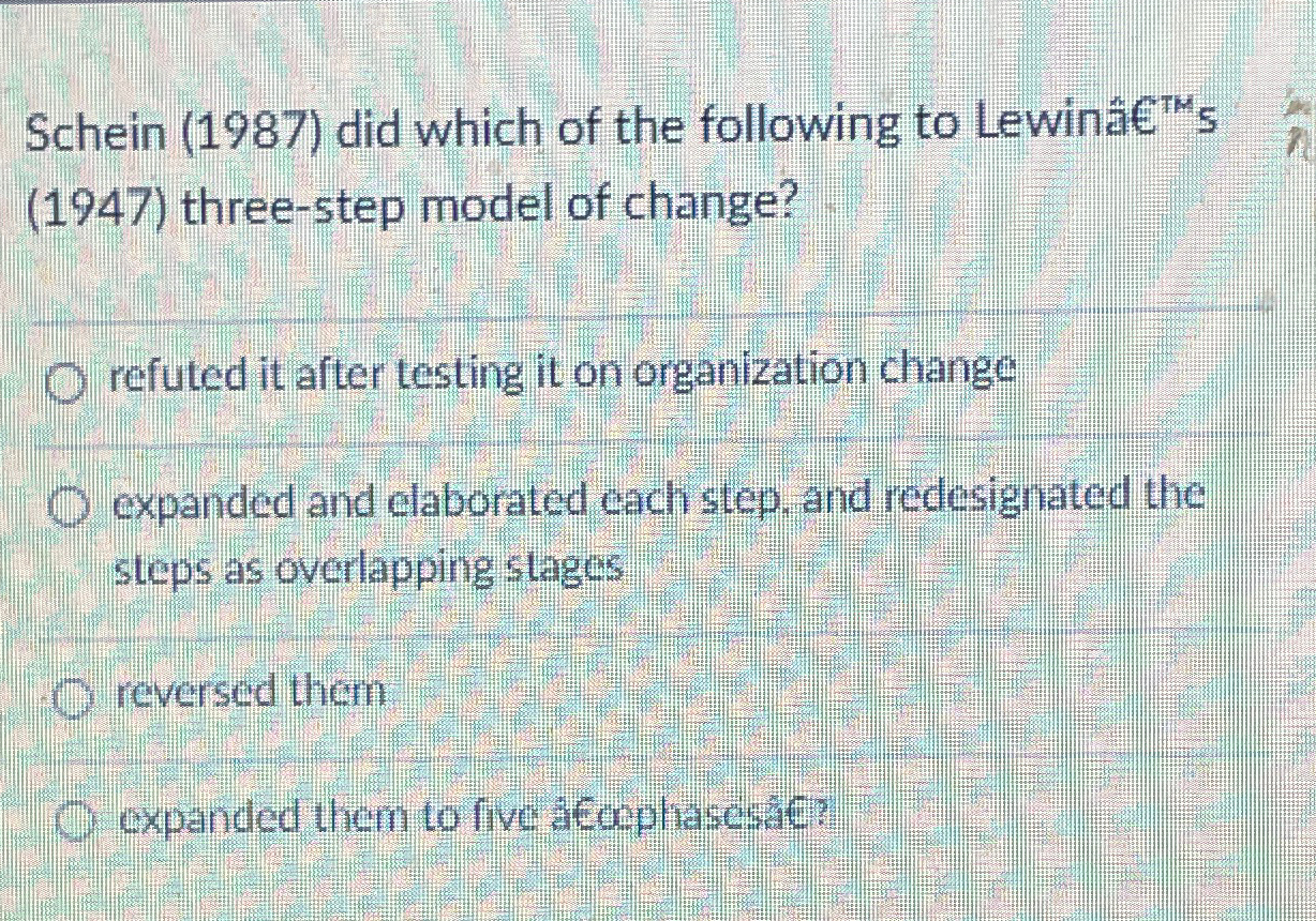 Solved Schein (1987) ﻿did which of the following to | Chegg.com