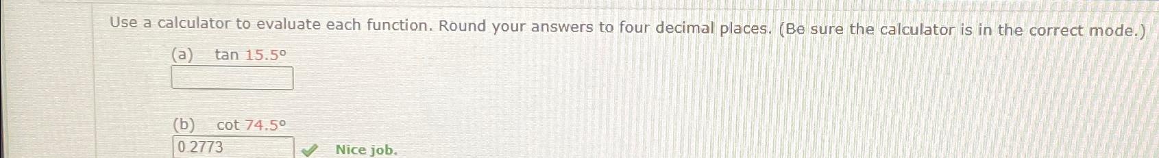 Solved Use a calculator to evaluate each function. Round | Chegg.com