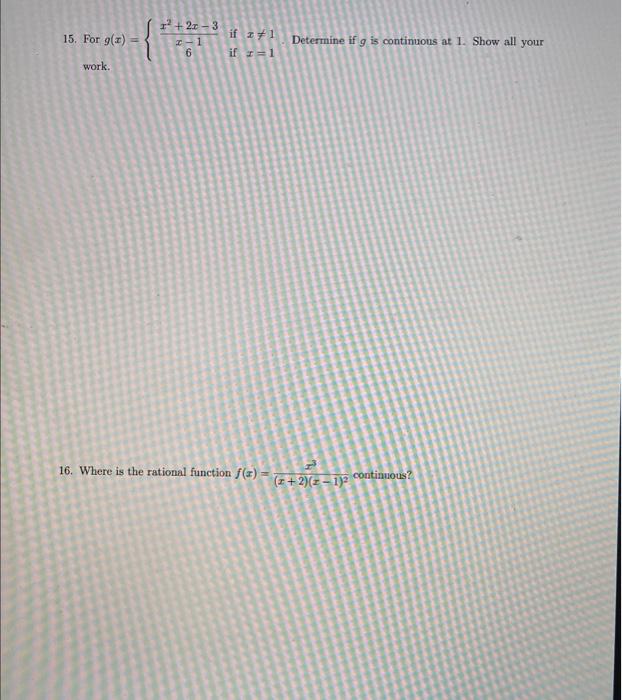 Solved 15. For g(x)={x−1x2+2x−36 if x =1 if x=1. Determine | Chegg.com