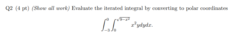 Solved Q2 (4 ﻿pt) (Show all work) ﻿Evaluate the iterated | Chegg.com
