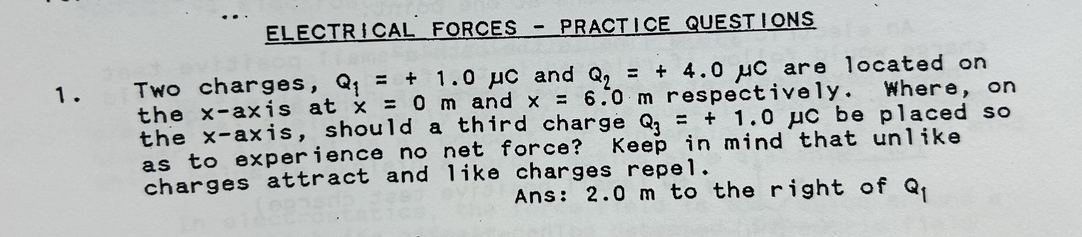Solved ELECTRICAL FORCES - ﻿PRACTICE QUESTIONSTwo charges, | Chegg.com