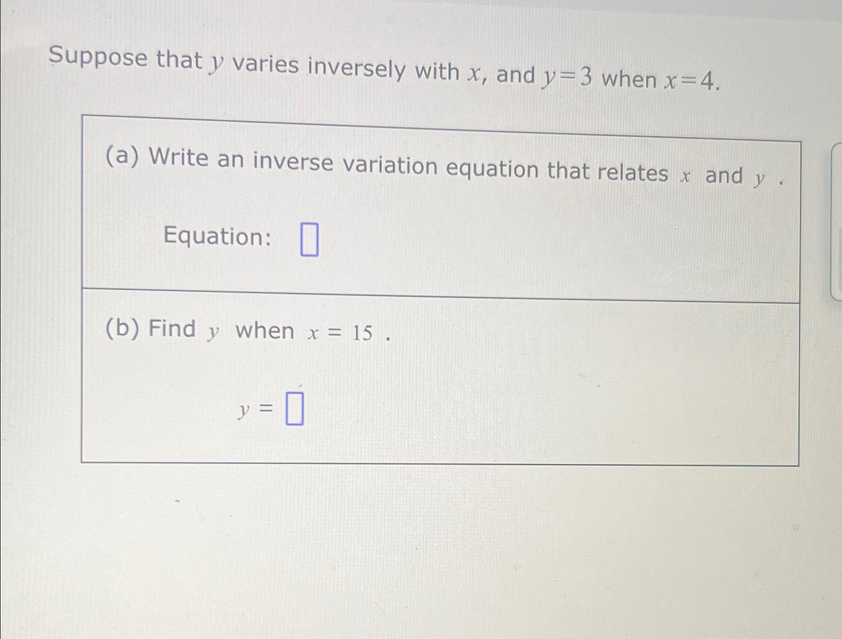 Solved Suppose that y ﻿varies inversely with x, ﻿and y=3 | Chegg.com