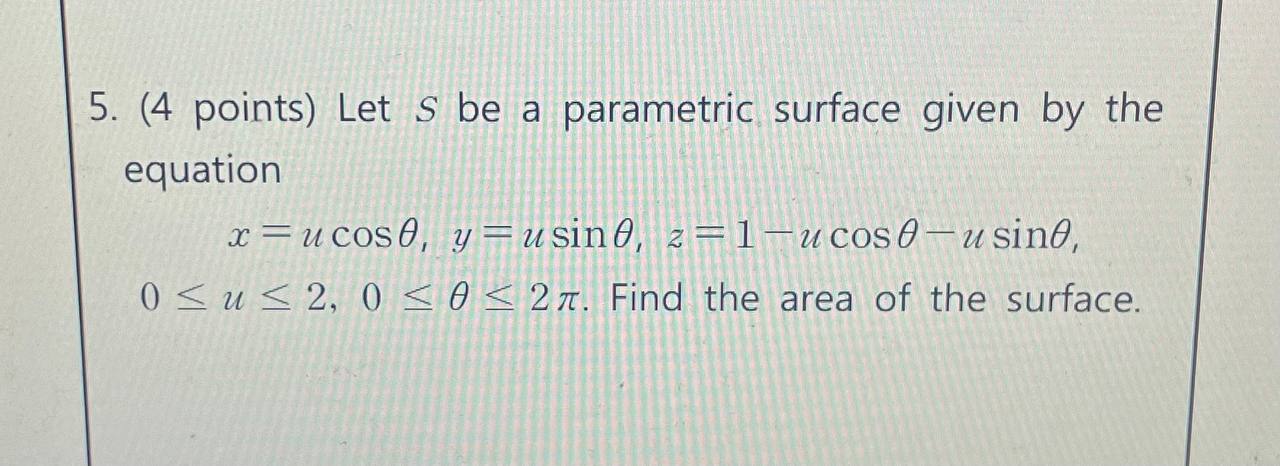 Solved (4 ﻿points) ﻿Let S ﻿be a parametric surface given by | Chegg.com