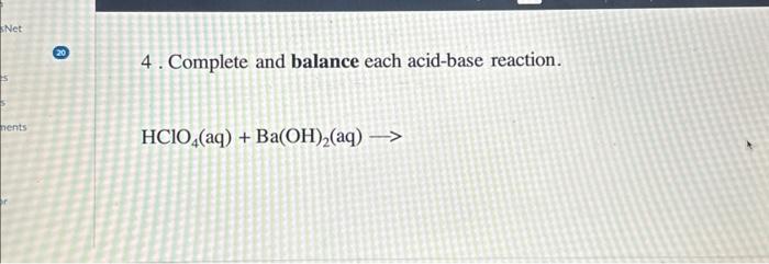 Solved 4. Complete and balance each acid-base reaction. | Chegg.com