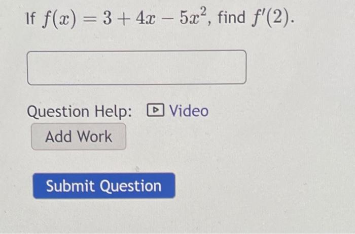 Solved f(x)=3+4x−5x2 | Chegg.com