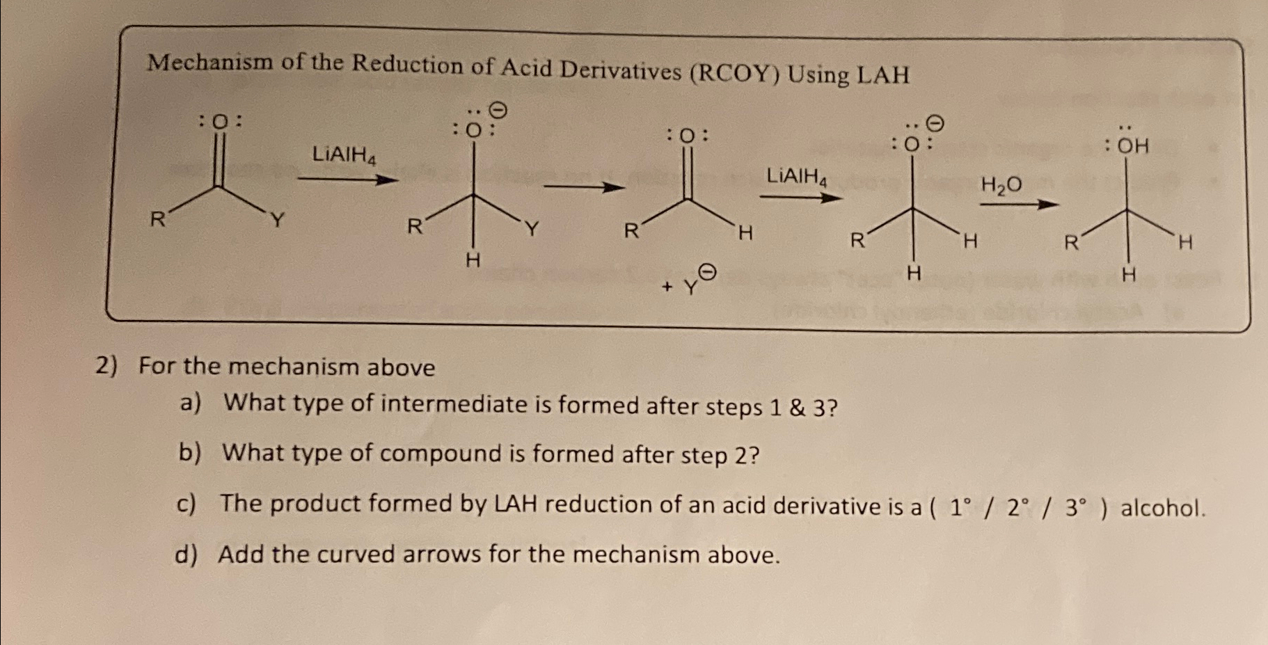 Solved Mechanism of the Reduction of Acid Derivatives (RCOY) | Chegg.com