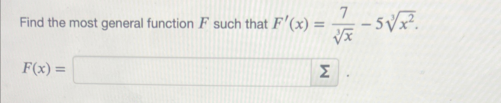 Solved Find the most general function F ﻿such that | Chegg.com