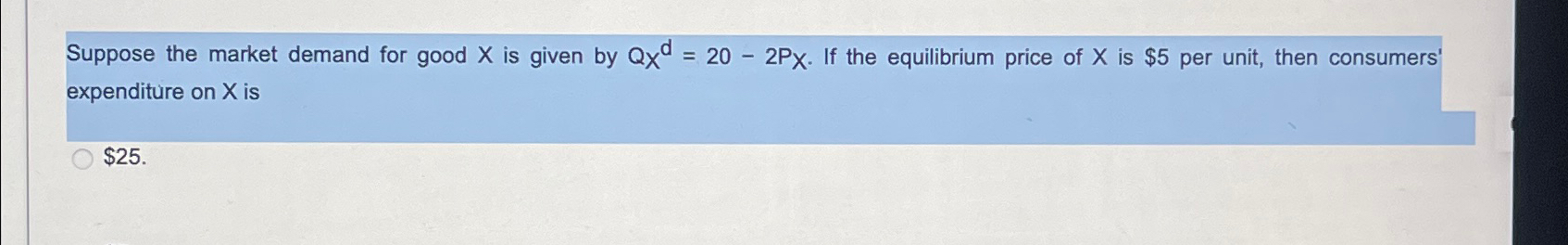 Solved Suppose the market demand for good x ﻿is given by | Chegg.com