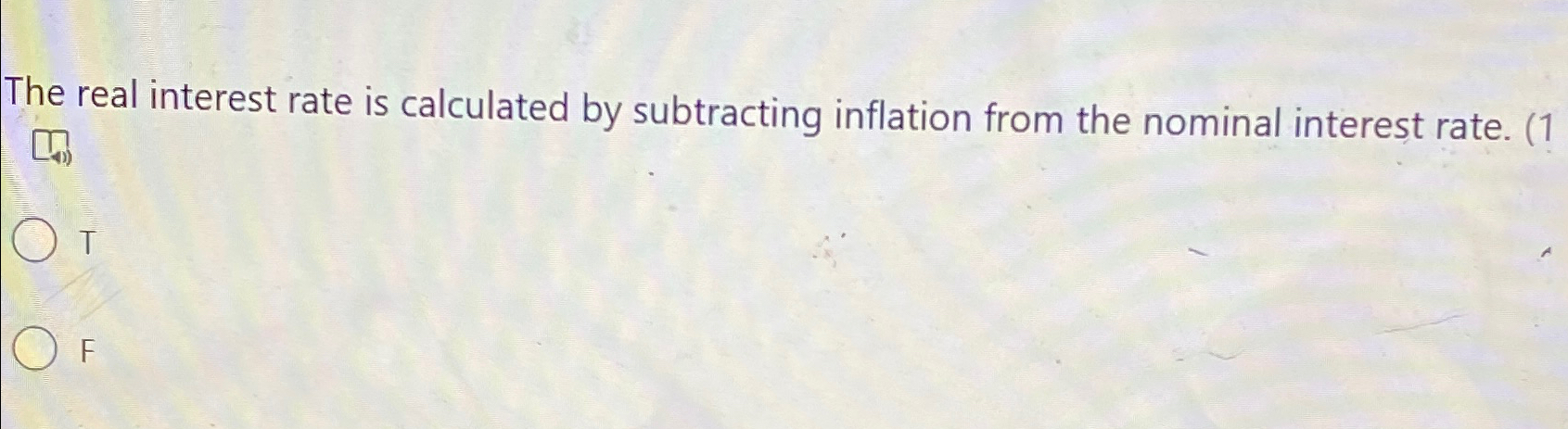 Solved The real interest rate is calculated by subtracting | Chegg.com