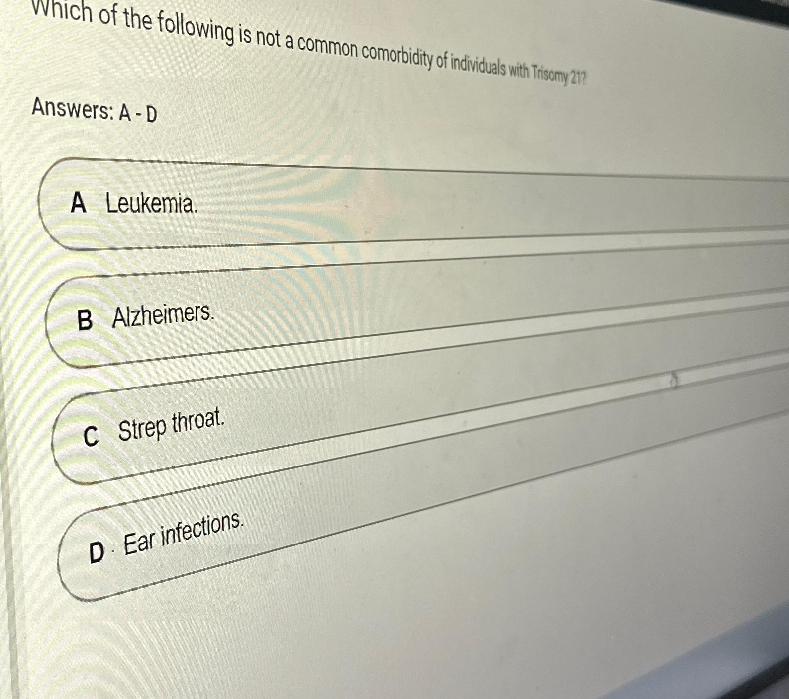 Solved Which of the following is not a common comorbidity of | Chegg.com