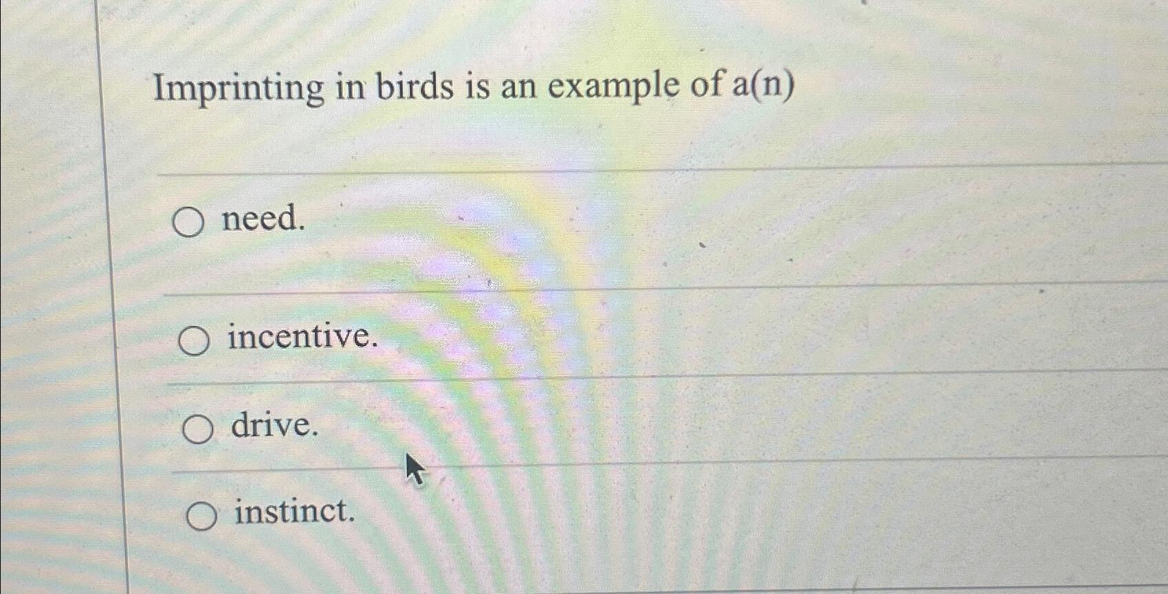 Solved Imprinting in birds is an example of | Chegg.com
