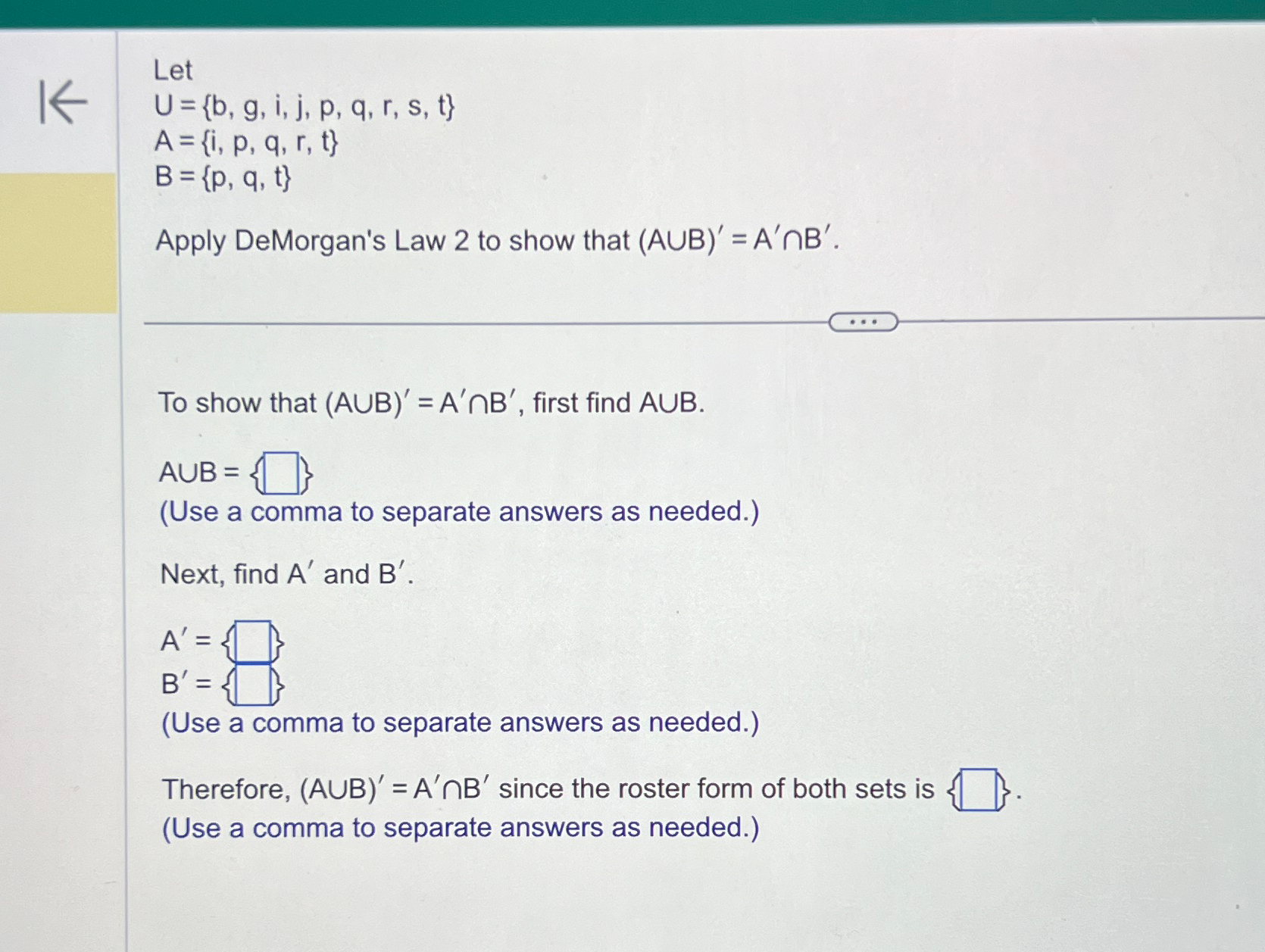 Solved LetU={b,g,i,j,p,q,r,s,t}A={i,p,q,r,t}B={p,q,t}Apply | Chegg.com