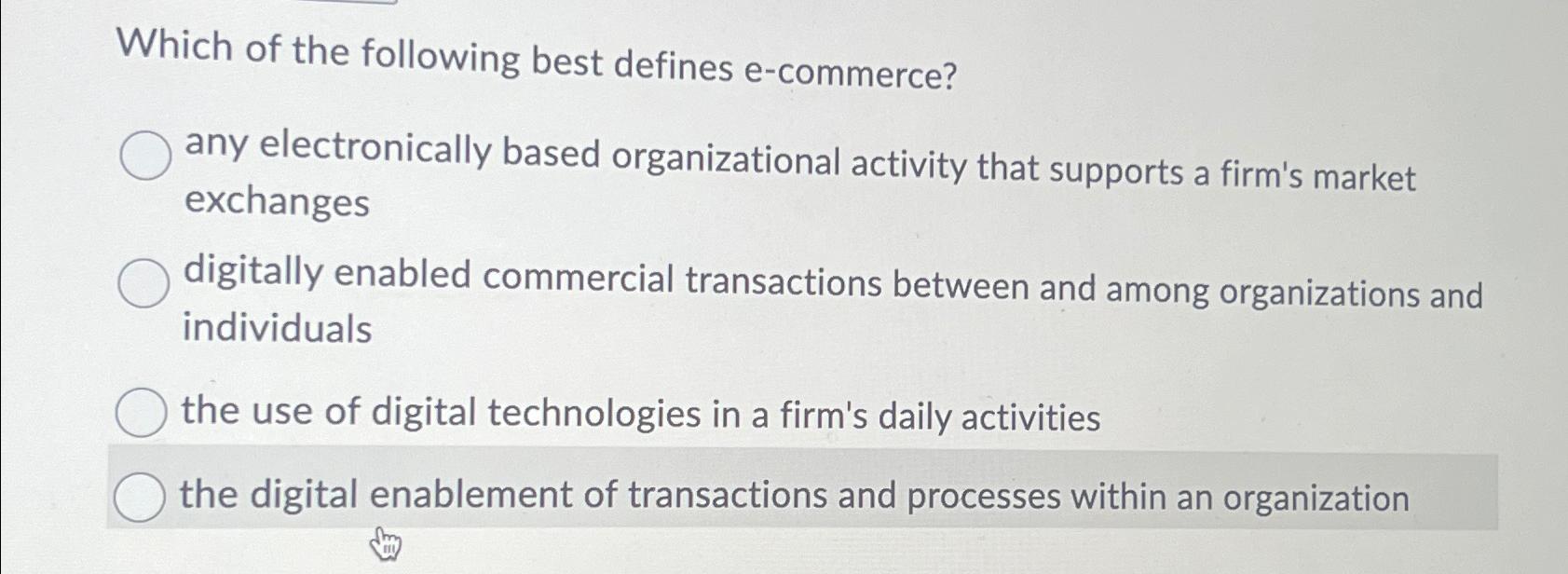 Solved Which of the following best defines e-commerce?any | Chegg.com