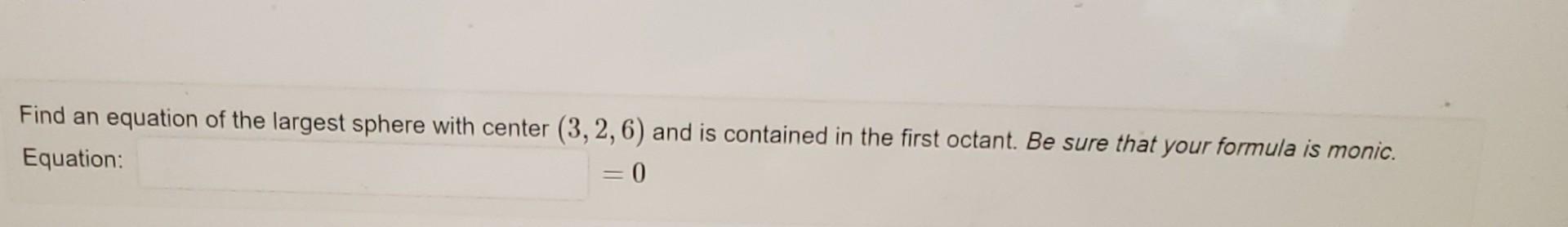 Solved Find an equation of the largest sphere with center | Chegg.com