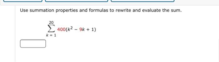 Solved Use summation properties and formulas to rewrite and | Chegg.com